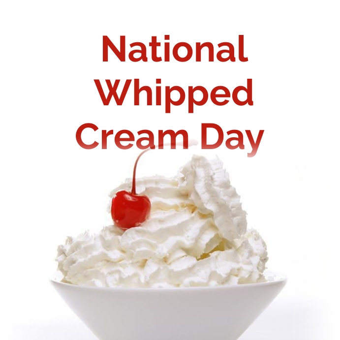 National Whipped Cream Day - Lafayette