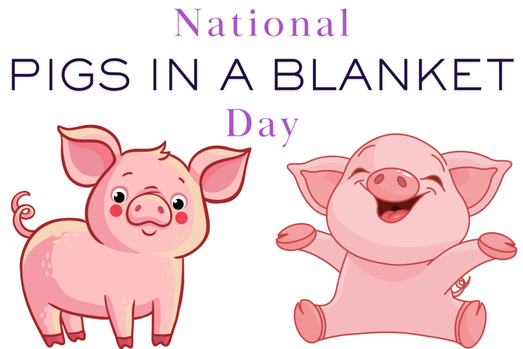 National Pigs In a Blanket Day - Lafayette