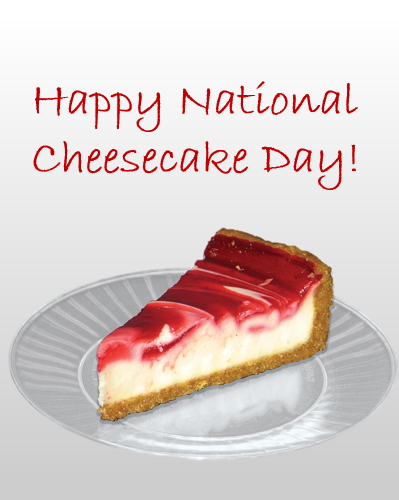 National Cheesecake Day - Downers Grove